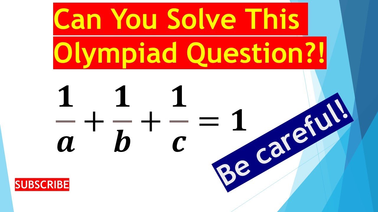 Even adults find this question hard! | solve 1/a+1/b+1/c=1 # ...
