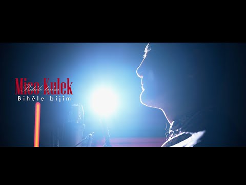 Mico Kulek - Bihêle bijîm