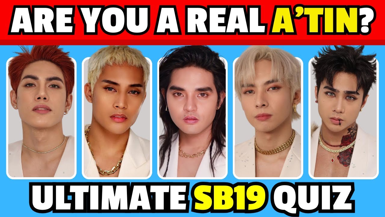 Ultimate SB19 FAN QUIZ PART 2 is Here! Are You a Real A'TIN? 🎤💙 Test ...