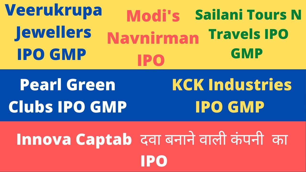 Veerukrupa Jewellers IPO ,Modi's Navnirman IPO,KCK Industries,Innova ...
