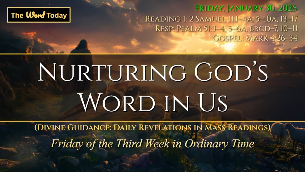 Nurturing God’s Word in Us | Divine Guidance - Friday, January 30, 2026 ...