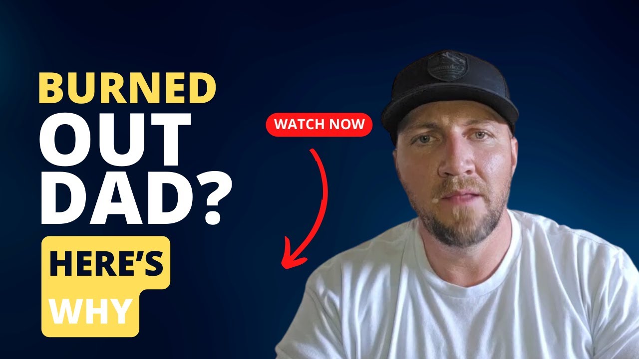 The REAL Reason Dads Get Burned Out - You Won't Believe - YouTube