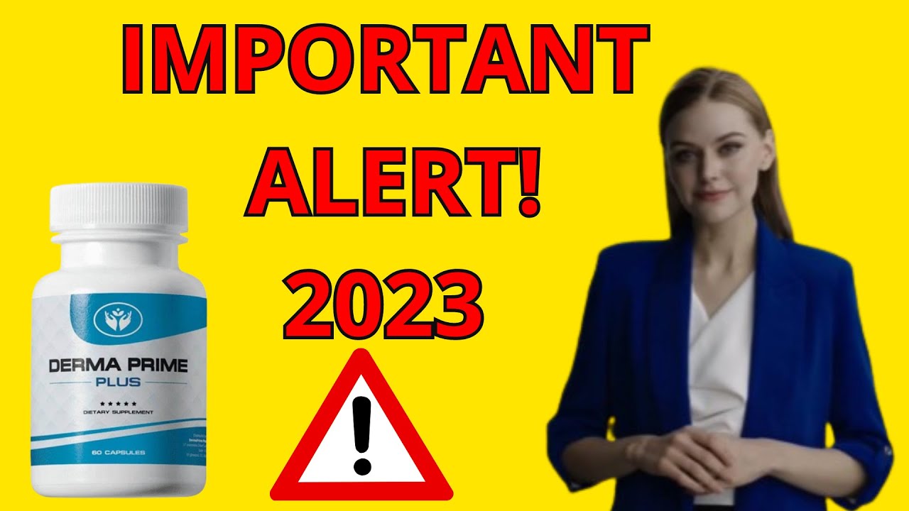 Derma Prime Plus SUPPLEMENT! MPORTANT ALERT!Derma Prime Plus WORKS ...