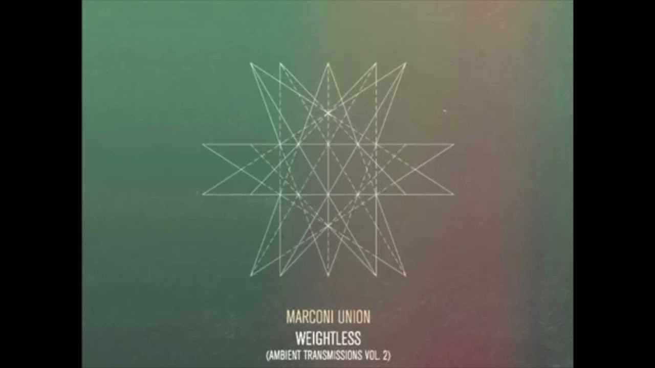 Marconi Union - Weightless (Slowed to Perfection) - YouTube