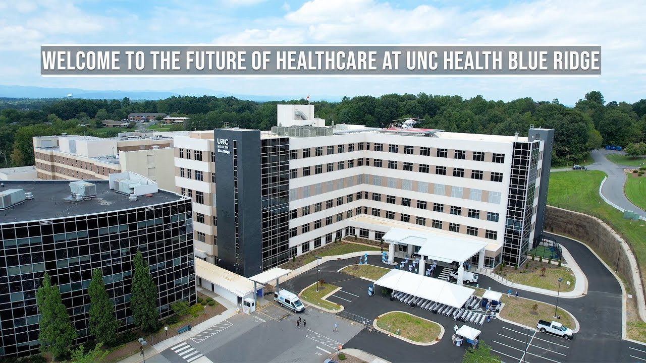 Welcome To The Future of HealthCare at UNC Health Blue Ridge - New East ...