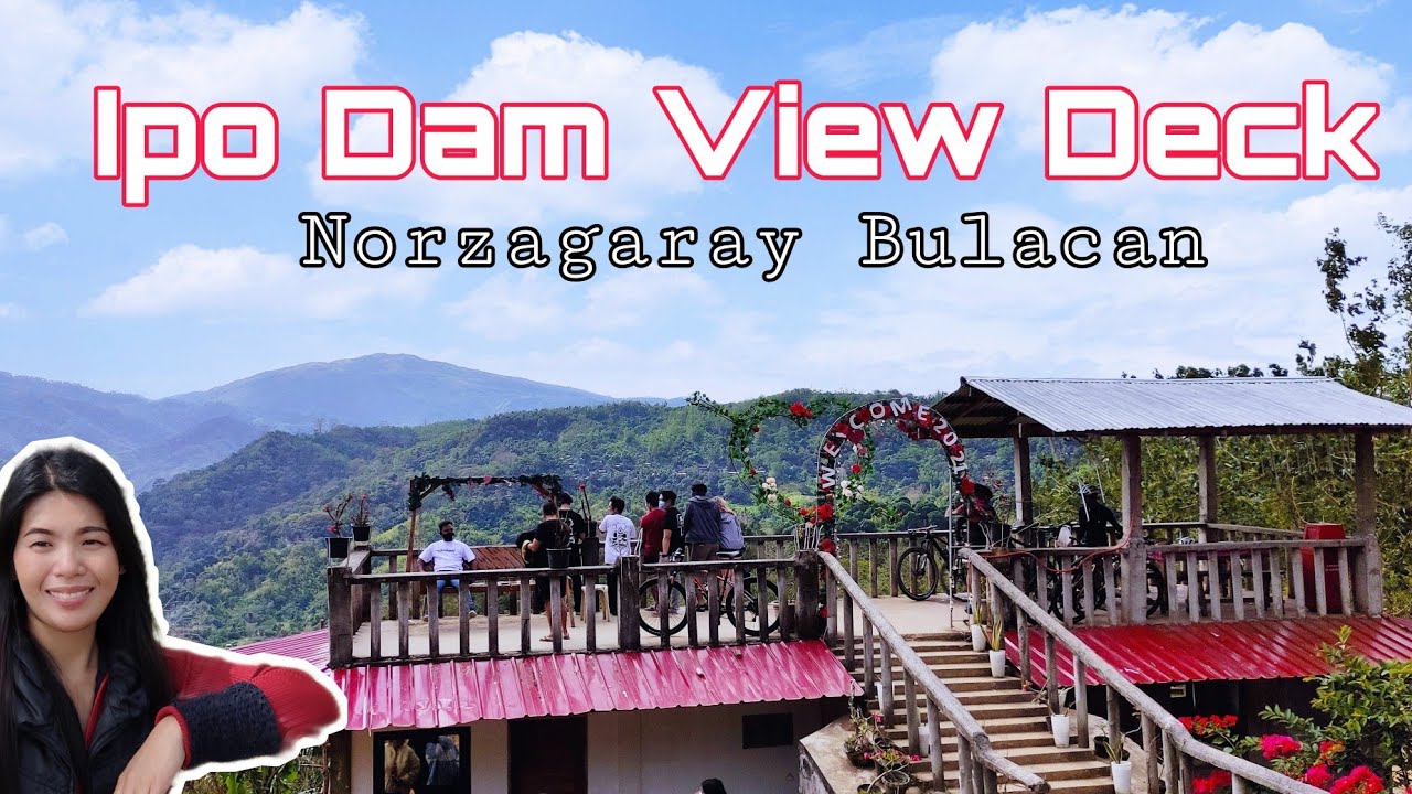 Ipo Dam View Deck | Norzagaray Bulacan - YouTube