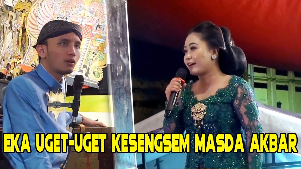 EKA UGET-UGET KESENGSEM MAS DALANG AKBAR WAYANG KULIT KI AKBAR SYAHALAM ...