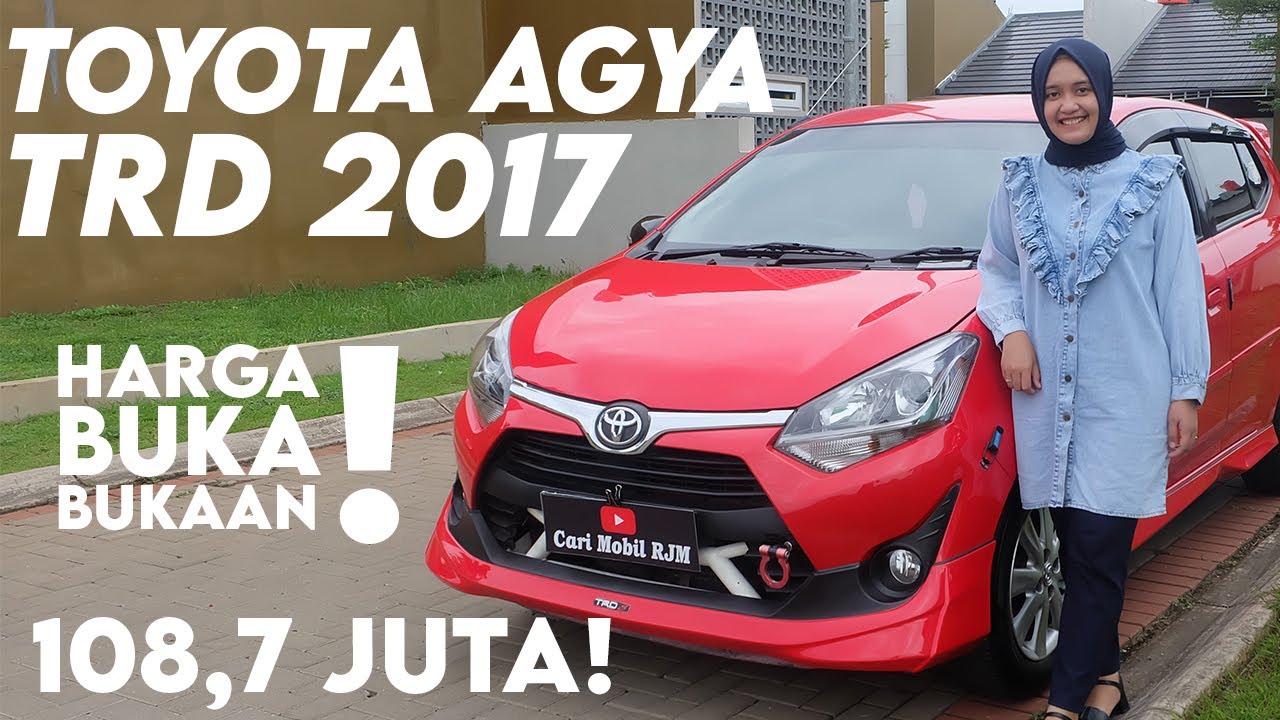 REVIEW TOYOTA AGYA TRD MERAH 2017 HARGA BUKA BUKAAN! - YouTube