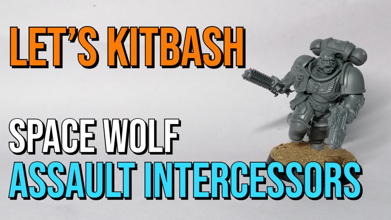 How to Kitbash Space Wolves Assault Intercessors - YouTube