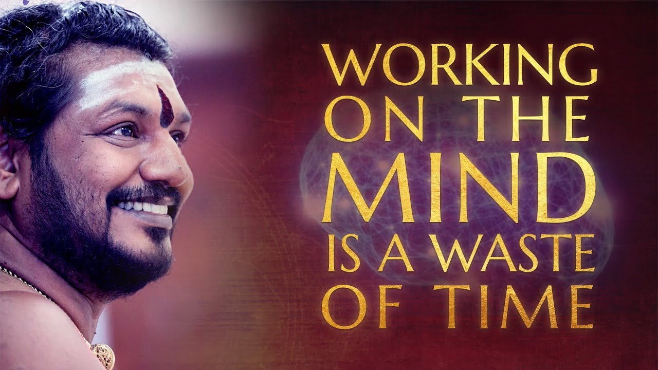 Why Working On The Mind is a Waste Of Time | 21 Apr 2018 - YouTube