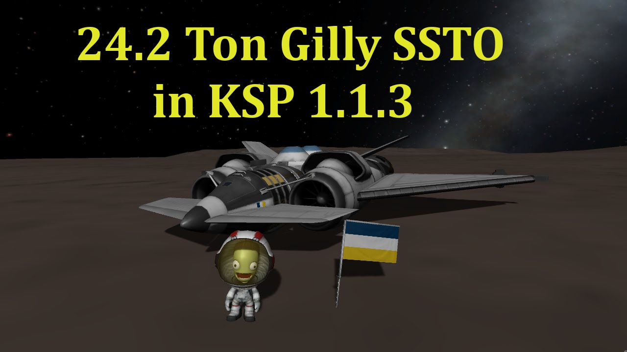 24.2 Ton Gilly SSTO in KSP 1.1.3 - YouTube