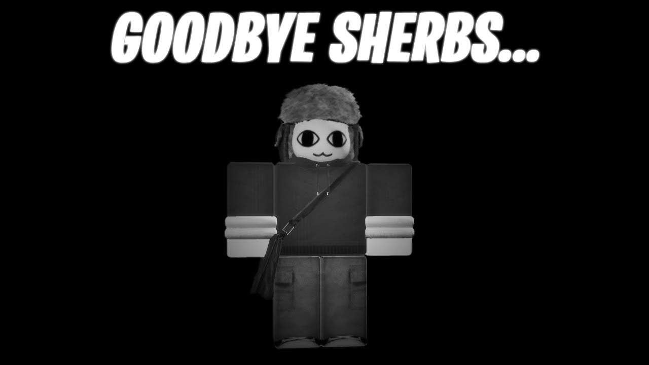 Goodbye sherbs... - YouTube