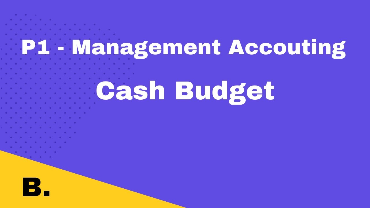 P1 | Cash Budget | CIMA | cimaselfstudy.com | Free CIMA Study Materials ...