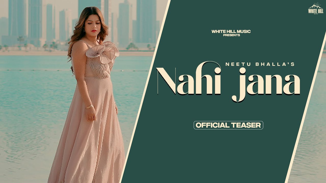 Nahi Jana (Official Teaser) Neetu Bhalla | Bunty Arora | Milla Manpreet Kaur | Ishtar Punjabi ...
