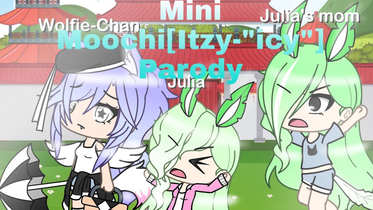 Mini Moochi [itzy Icy] Parody Glmv Youtube