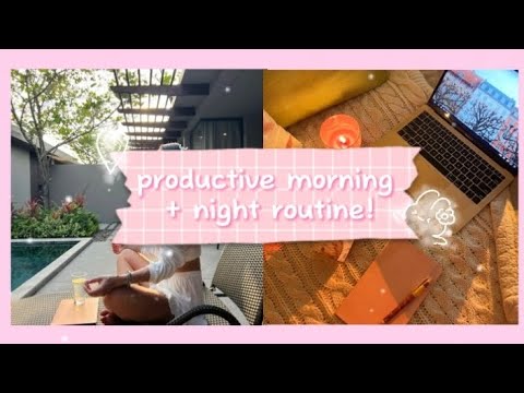 productive morning + night routine!☆☀️| healthy morning and night ...