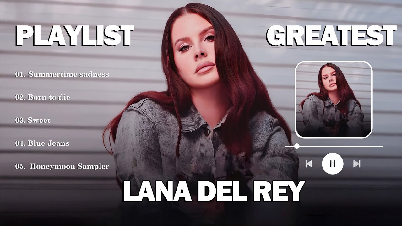 Lana Del Rey Best Songs Playlist 2024 | Top Hits & Greatest Tracks of ...