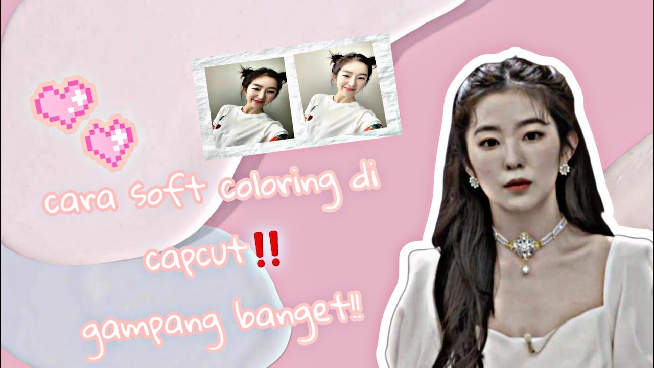 TUTORIAL CARA MEMBUAT SOFT COLORING DI CAPCUT‼️ mudah banget loh! | tutorial |#capcuttutorial # ...