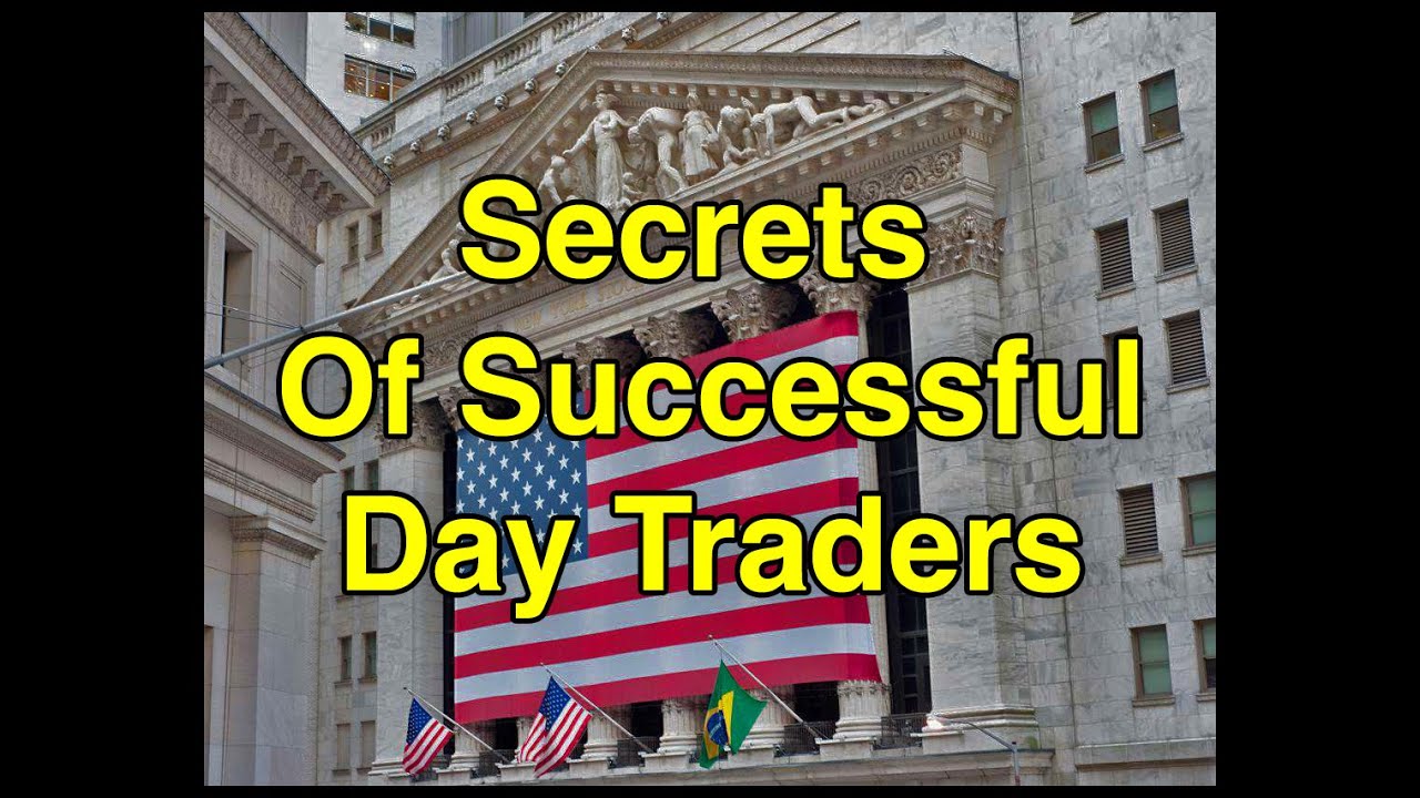 Secrets of Successful Day Traders: Learn from the Pros. - YouTube