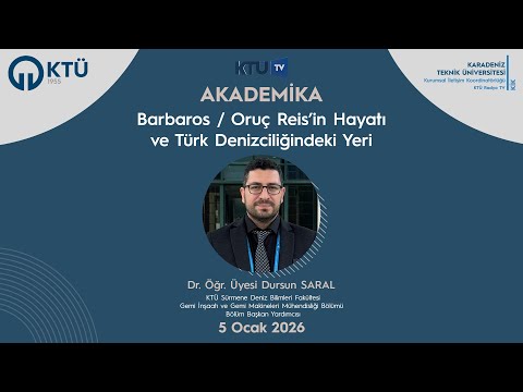 Barbaros / Oruç Reis’in Hayatı ve Türk Denizciliğindeki Yeri