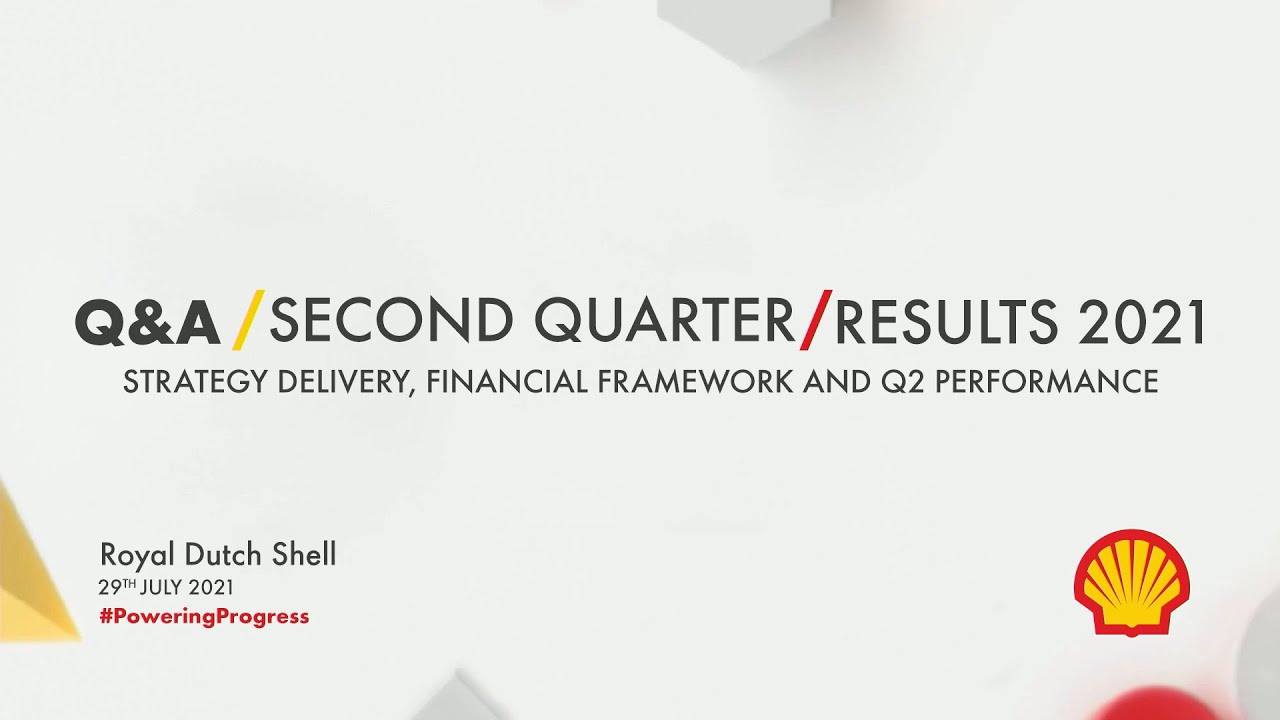 Shell's second quarter 2021 results Q&A webcast for media | Media ...