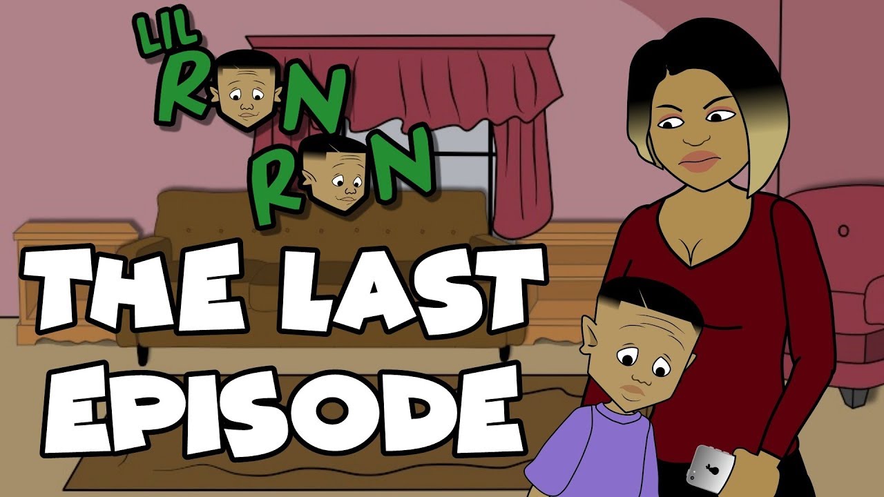 THE LAST LIL RON RON EPISODE... 😢 - YouTube