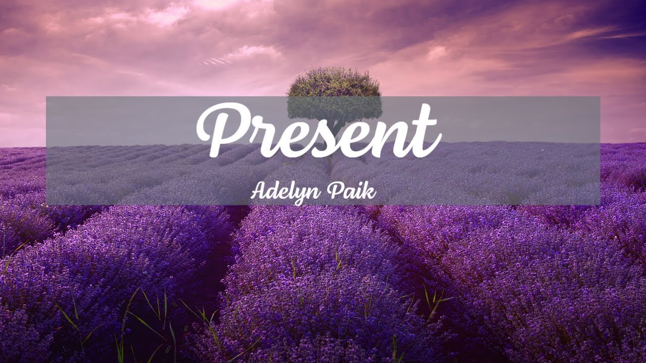 Present (kpop) - Adelyn Paik - YouTube