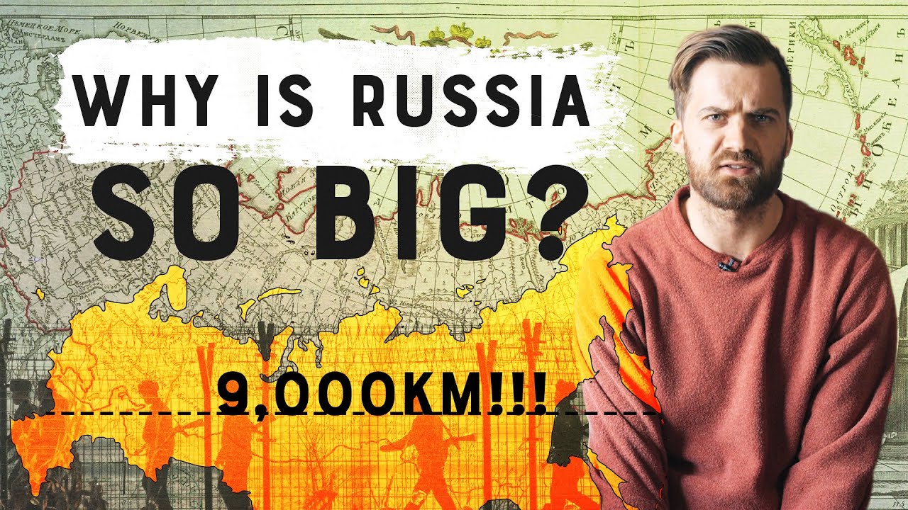 Why Is Russia So DAMN BIG YouTube