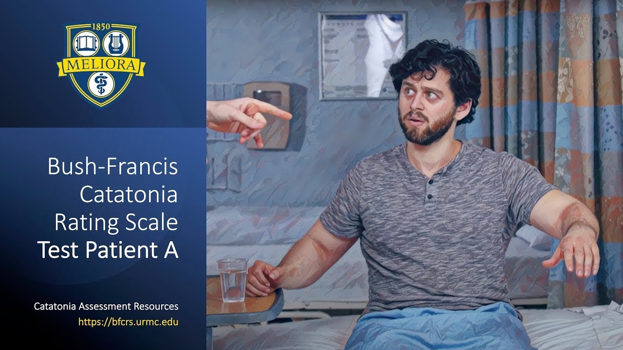 Test Patient A | Bush Francis Catatonia Rating Scale Test Patient A ...