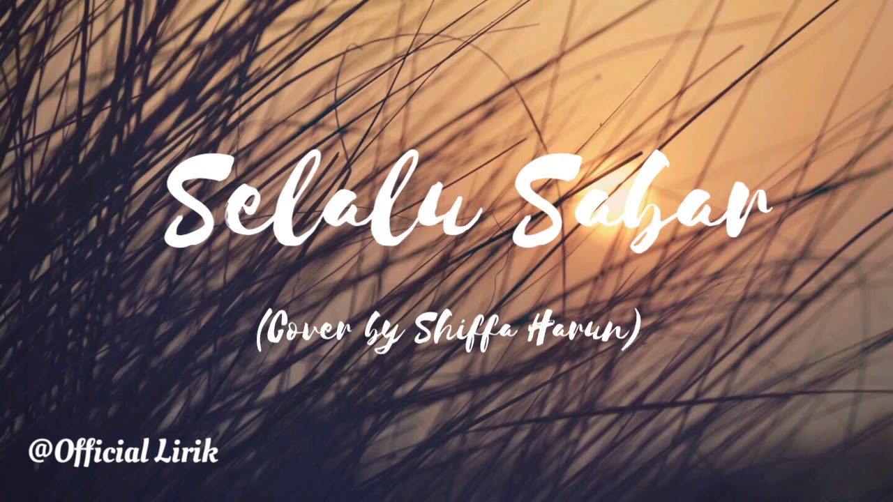 Lirik Selalu sabar || Cover by Shiffa Harun || Official Lirik - YouTube
