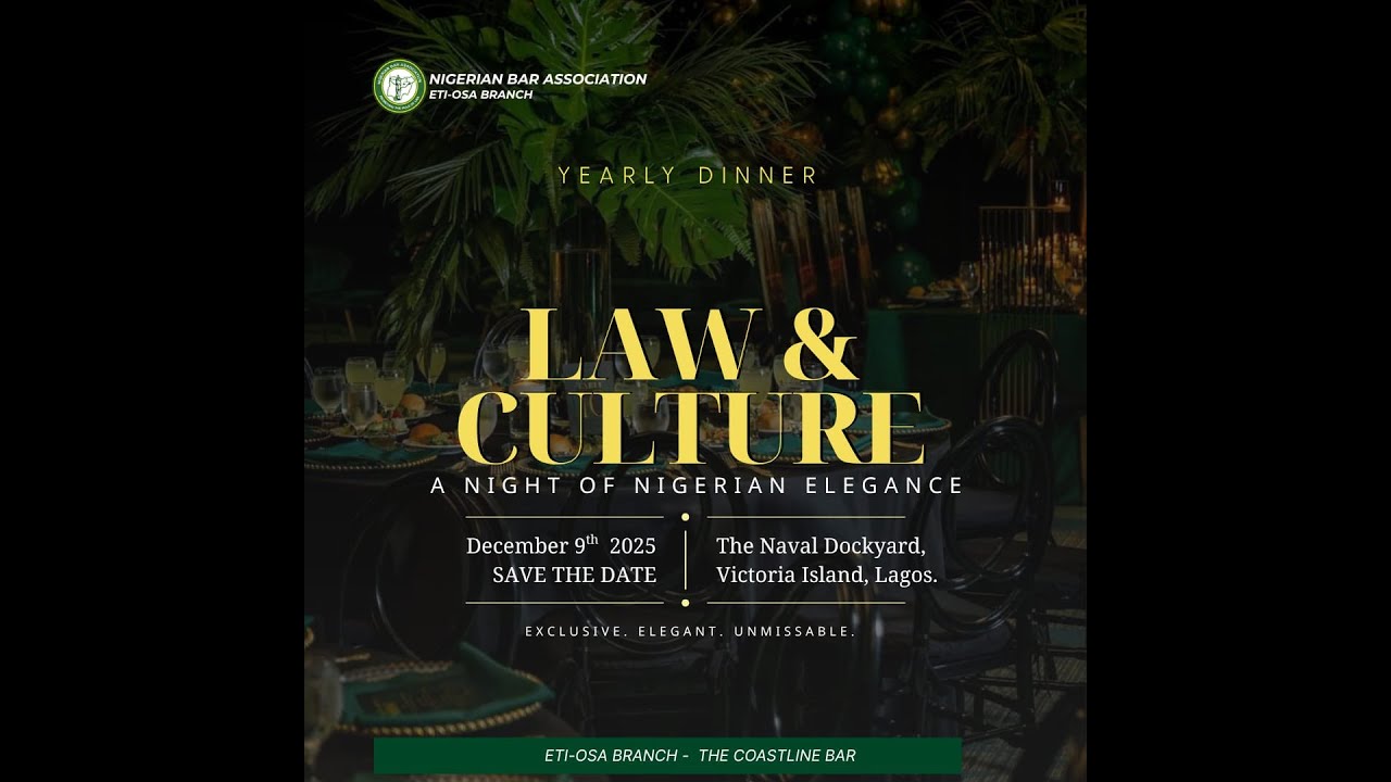 NIGERIAN BAR ASSOCIATION ETI-OSA BRANCH LAW & CULTURE DINNER 2025 ...