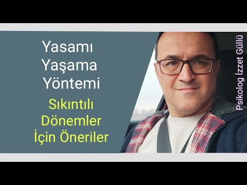 Yaşamı Yaşama Yöntemi (Sıkıntılı Dönemlerin Ev Ödevi)