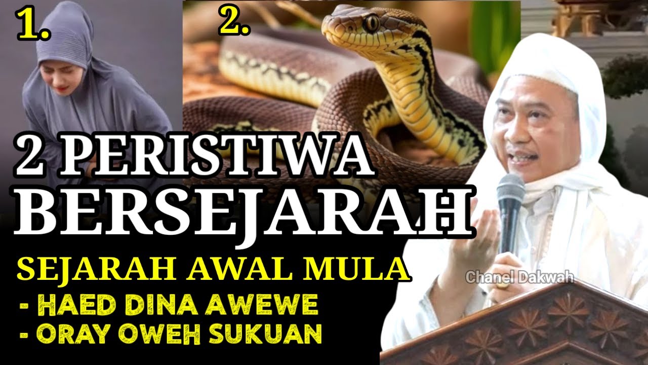 2 PERISTIWA BERSEJARAH ‼️ Sejarah HAED Awewe || Nasihat ABUYA UCI ...