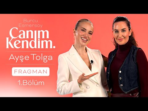 Burcu Esmersoy ile Canım Kendim 1. Bölüm Tanıtımı - Konuk: Ayşe Tolga