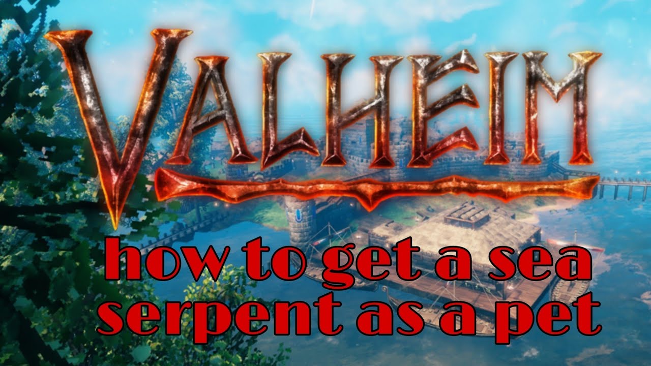Valheim how to get a sea serpent pet - YouTube