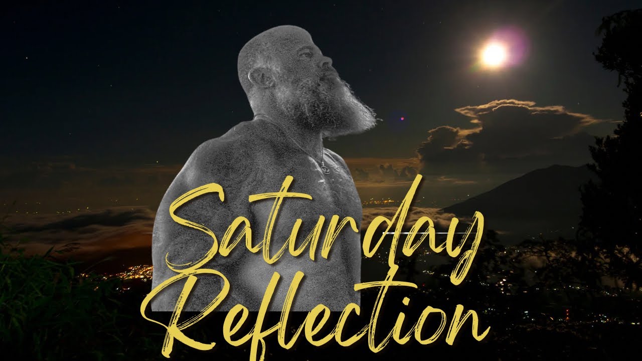 Saturday Reflection - YouTube