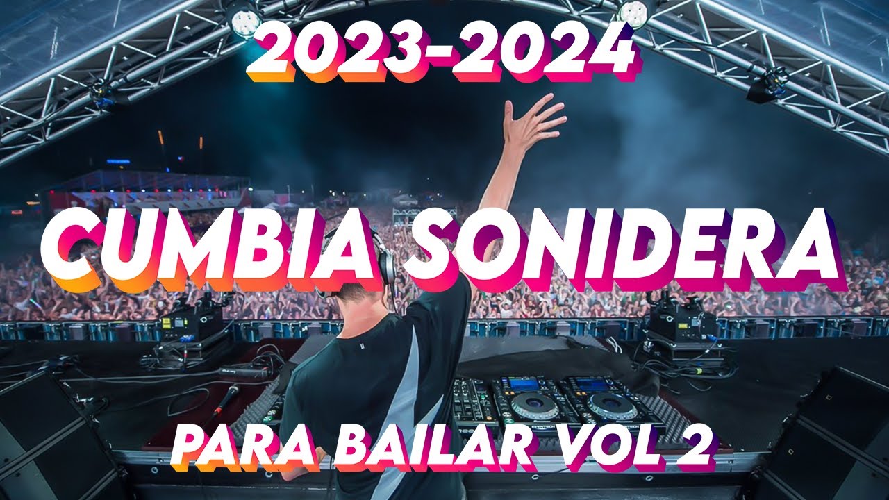 MIX CUMBIAS SONIDERAS 2023👌CUMBIA SONIDERA PARA BAILAR 💃🕺VOL 2 ️2023 ...