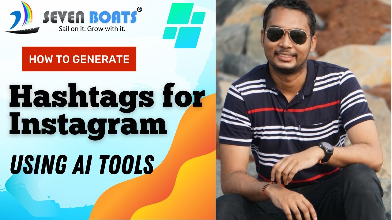 How to generate hashtag for Instagram by AI tool - Seven Boats Academy ...