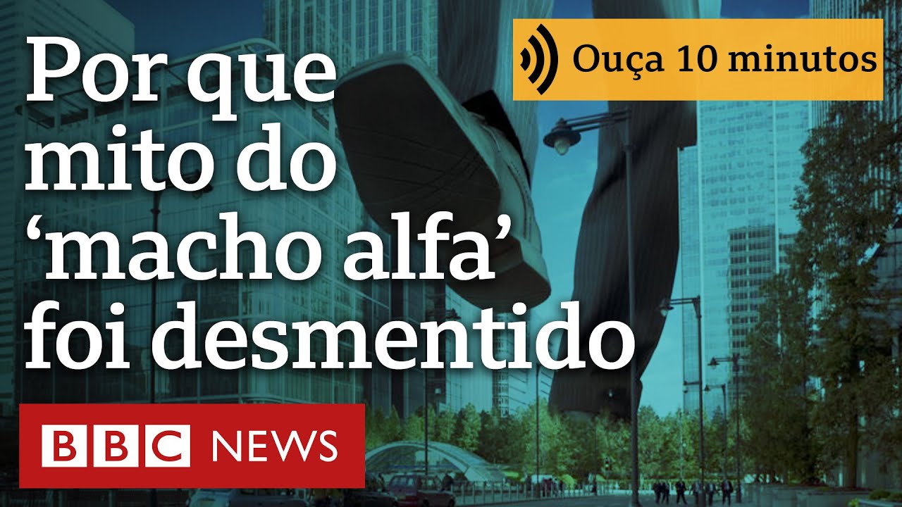 O mito do 'macho alfa', desmentido pelo homem que ajudou a popularizá ...