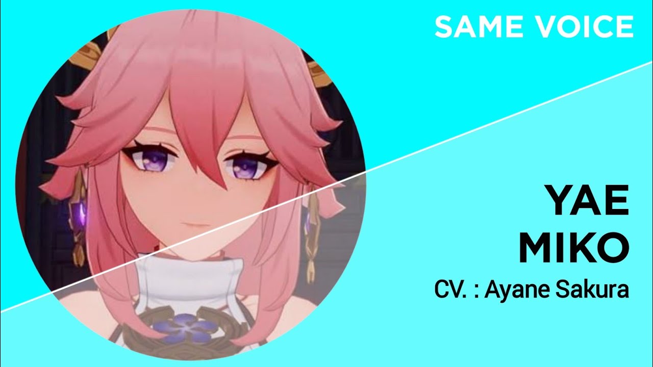 Yae Miko Voice Actor with Same Anime Characters Roles - Ayane Sakura ...