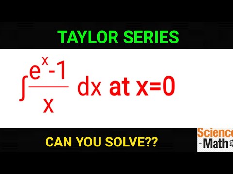 Taylor series Integration of a function. |Integrating a Function as a ...
