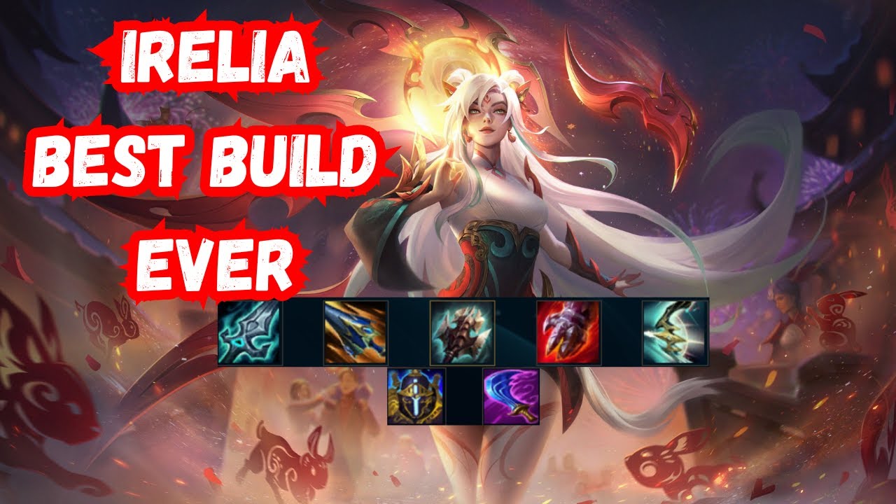 MELHOR BUILD DE SEMPRE PARA IRELIA SEASON 14 - YouTube