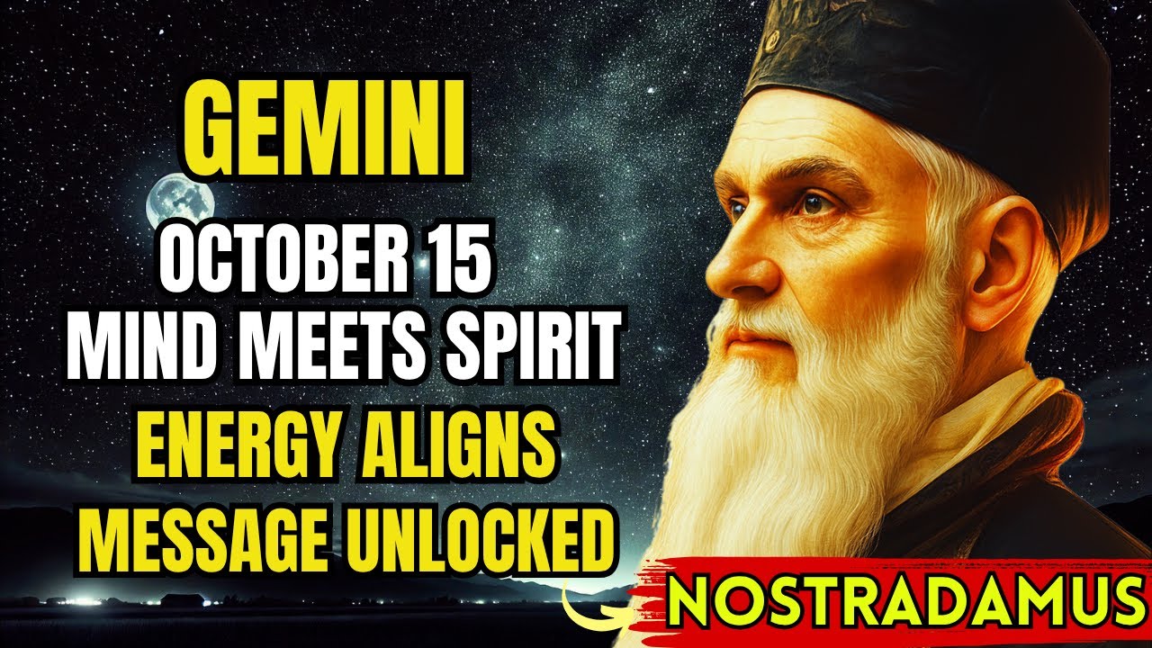 🌙 GEMINI ♊ – OCTOBER 15: THE DAY YOUR MIND AND SPIRIT ALIGN – YOUR COSMIC MESSAGE IS UNLOCKED ...