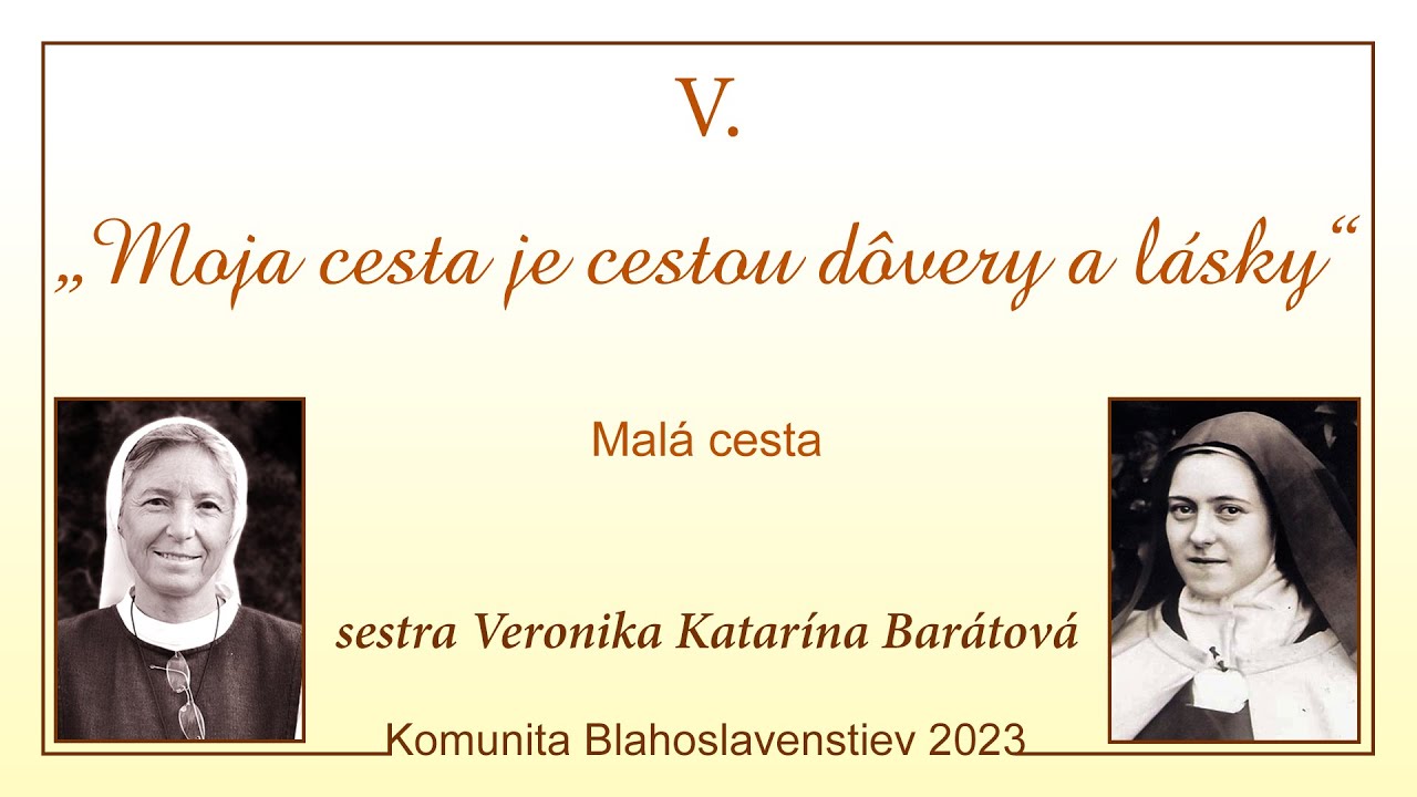 05_"MOJA CESTA JE CESTOU DÔVERY A LÁSKY" – MALÁ CESTA - YouTube