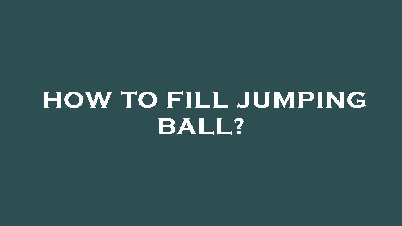 How to fill jumping ball? - YouTube