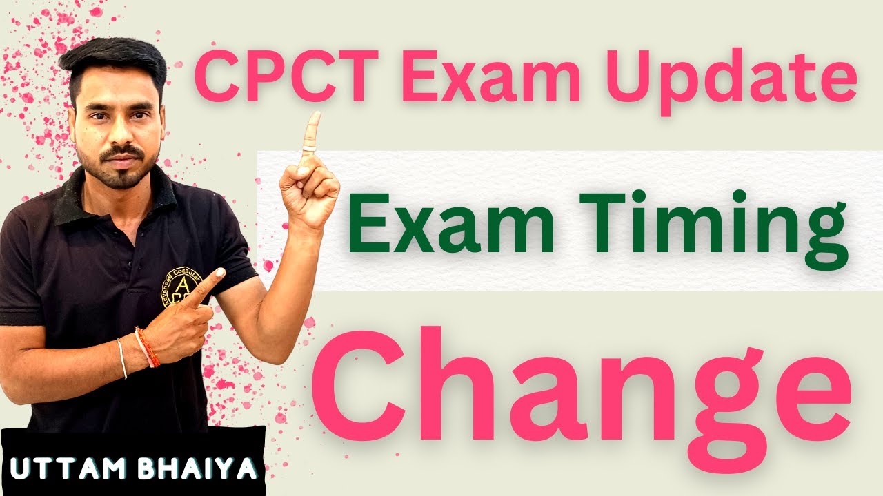 CPCT Exam Update !! Exam Timing Change #cpct - YouTube