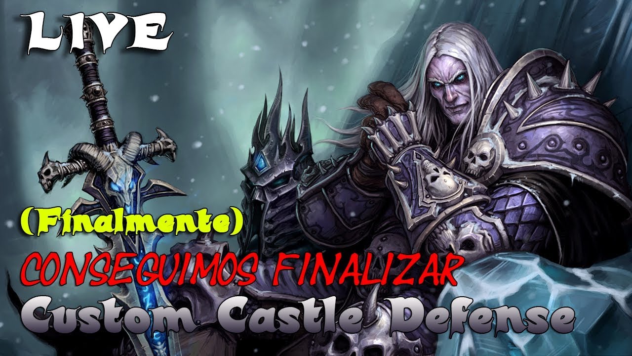 [LIVE] Warcraft 3 - Custom Castle Defense (Até o fim e sem choro) - YouTube