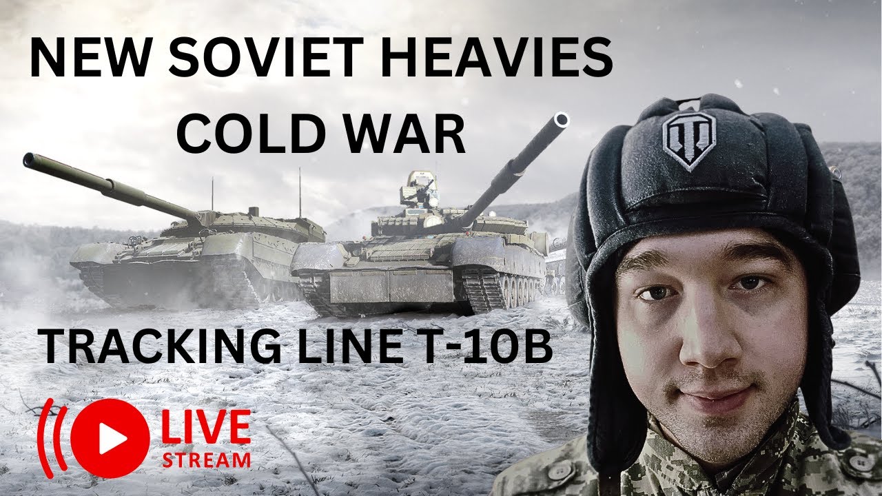 LIVE! NEW Soviet tanks on World of Tanks | Tracking line T-10B next T ...
