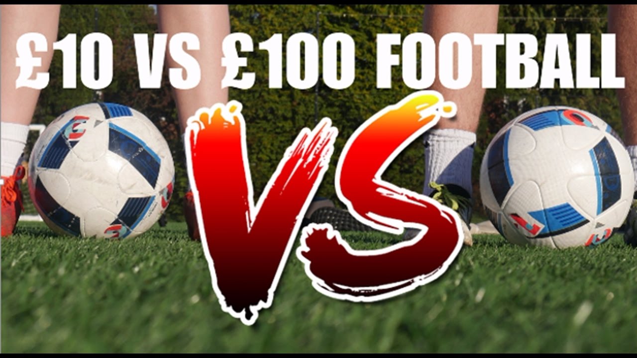 £10VS £100 FOOTBALL || WHAT ONE IS BETTER FOR MONEY?! ll CRAZY FOOTBALL ...