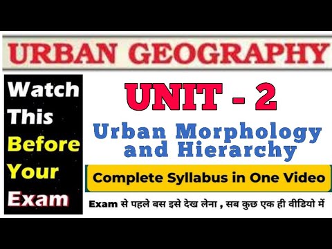 😍🔥 UNIT 2 Urban Morphology and Hierarchy || Urban Geography || Exam ...